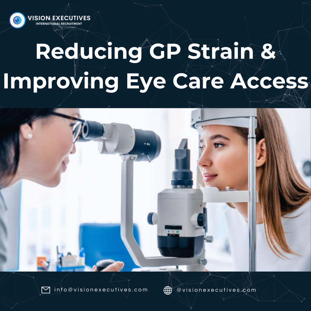 Reducing GP Strain & Improving Eye Care Access